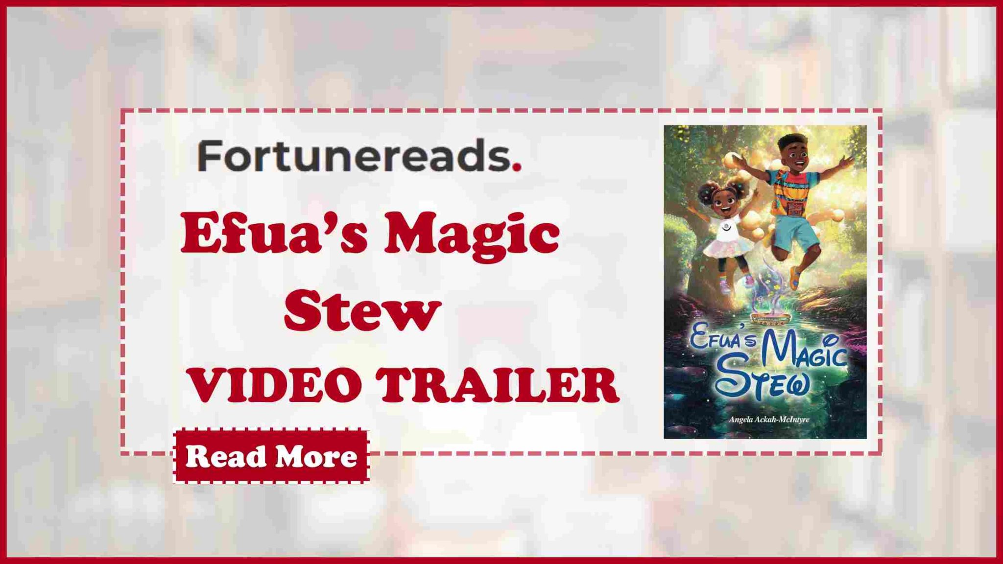 Efua’s Magic Stew | Angela Ackah-McIntyre | Book Video Trailer ...