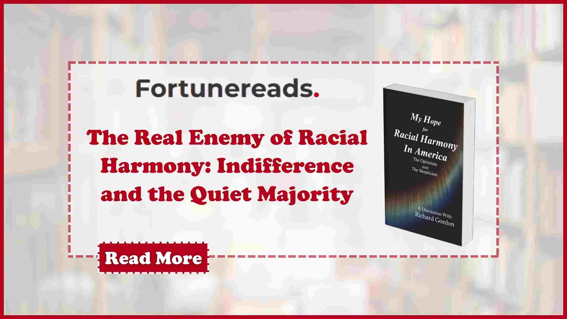 The Real Enemy of Racial Harmony: Indifference and the Quiet Majority ...