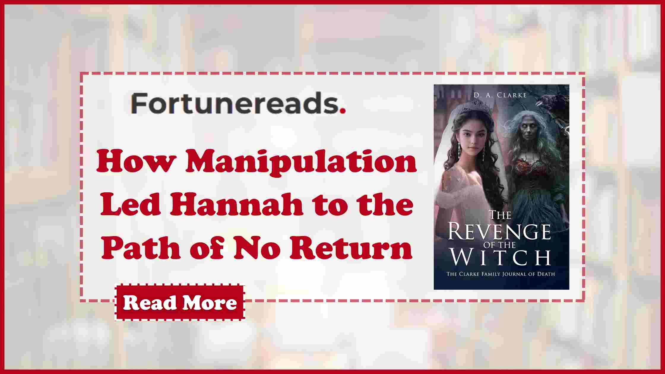 How Manipulation Led Hannah to the Path of No Return - Fortune Reads