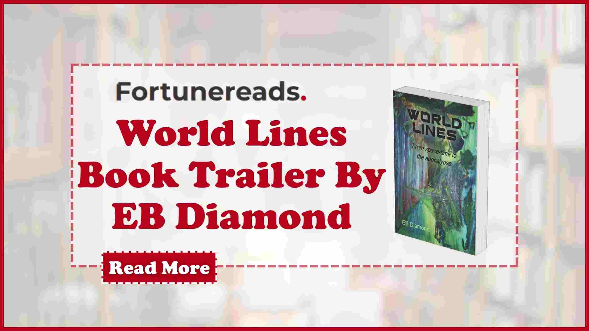 World Lines Book Trailer By EB Diamond - Fortune Reads
