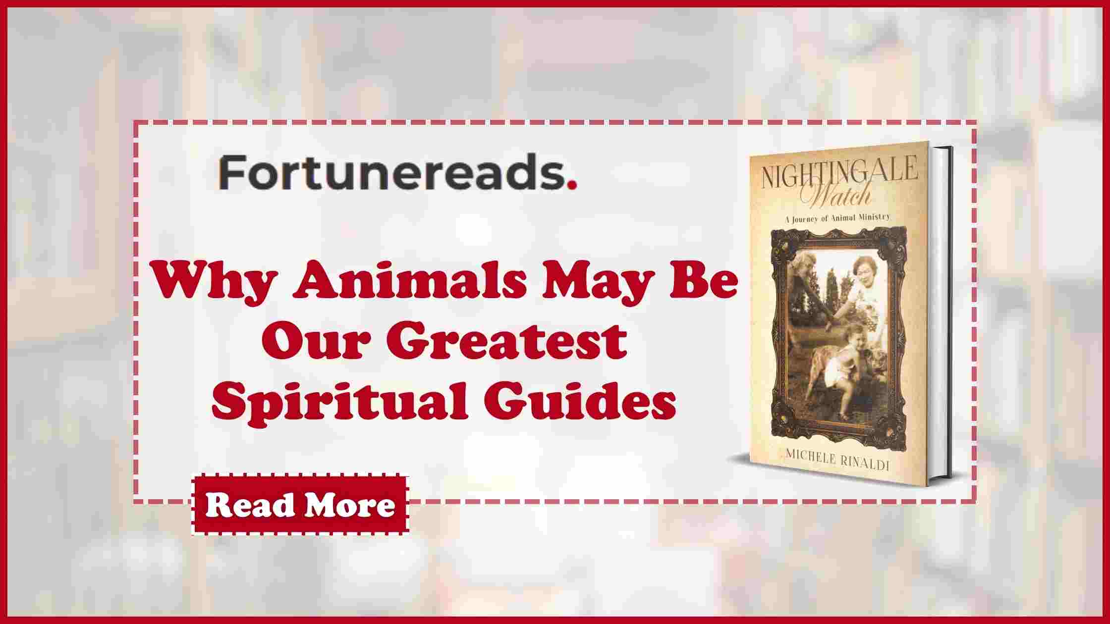 Why Animals May Be Our Greatest Spiritual Guides - Fortune Reads