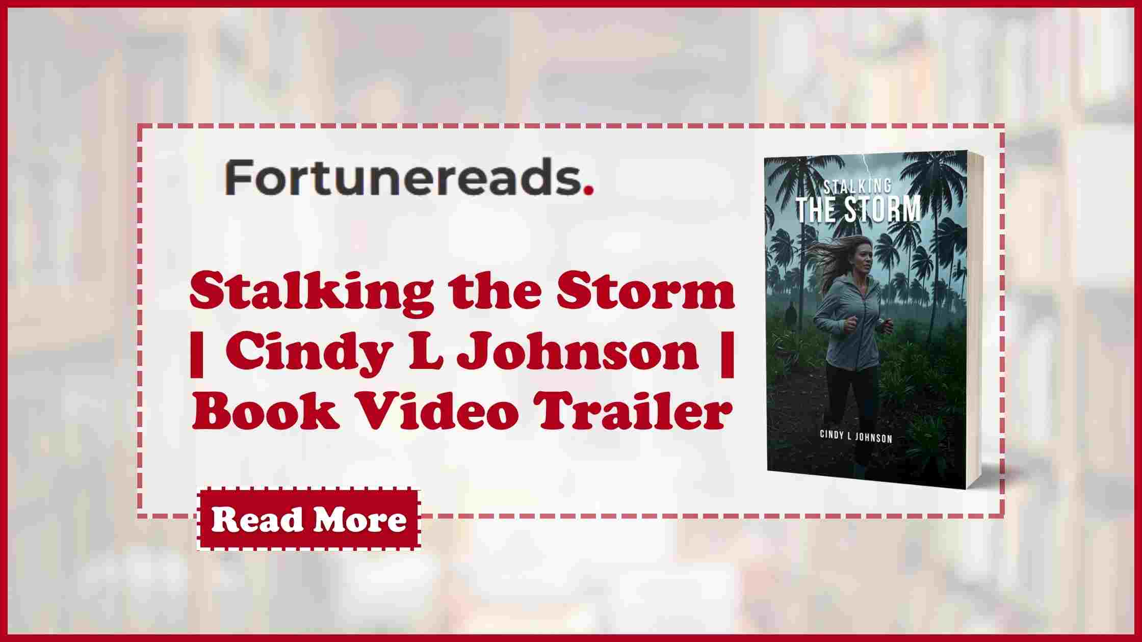Stalking the Storm | Cindy L Johnson | Book Video Trailer - Fortune Reads