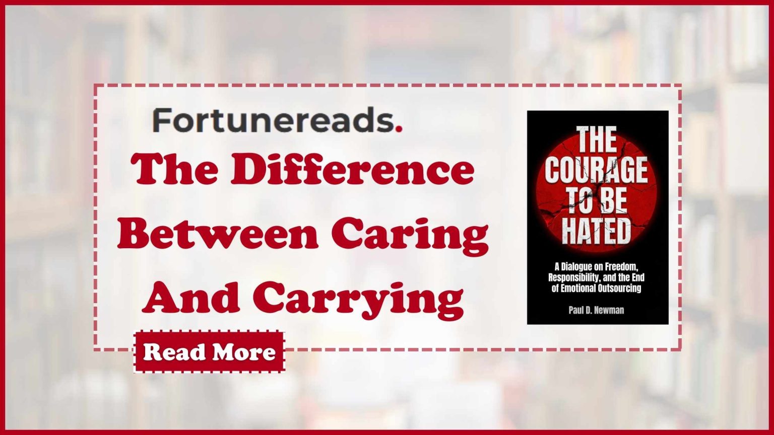The Difference Between Caring And Carrying - Fortune Reads